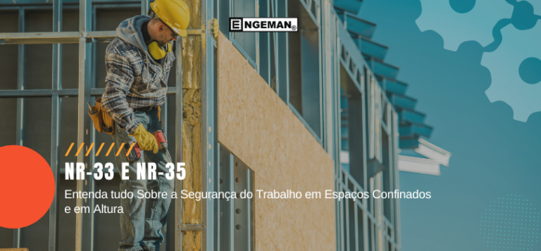 NR 33 e NR 35: segurança do trabalho em Espaços Confinados e em Altura